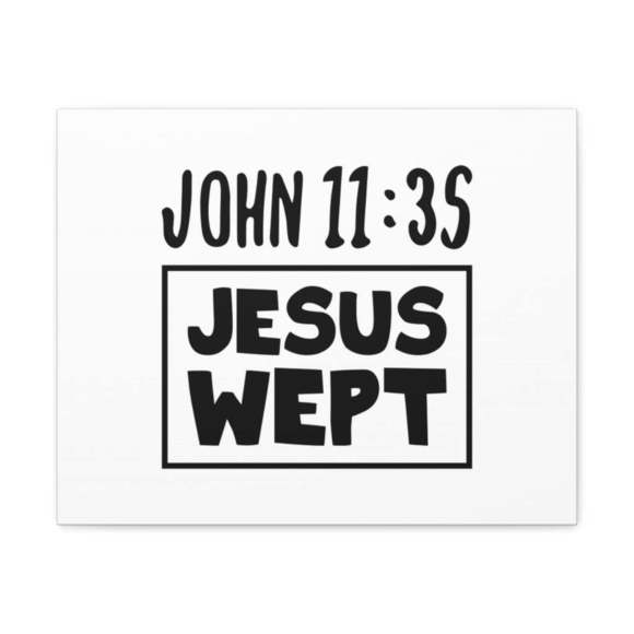 Express Your Love Gifts | Art | Scripture Sign Jesus Wept John 135 ...